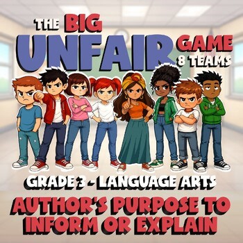 Author’s Purpose to Inform or Explain BIG UNFAIR ELA Game - No Prep Grade 3
