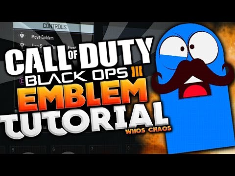 BO3 EMBLEM TUTORIAL!! - BLOO (Black Ops 3 Whos Chaos Emblem) | Whos Chaos