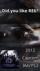 Resident Evil 6 (2012): The Most Divisive Game in the Series