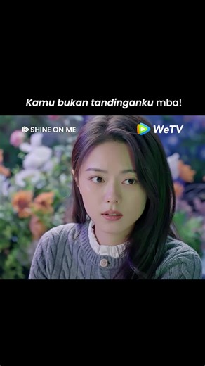 Masih aja nyebelin padahal bukan tandingan🙂 🎬: Sinarilah Aku (Shine On Me) 👉: VIP: Setiap hari pukul 17.00 WIB (2 EP/hari), 29-31 Des, mulai 7 Jan (1 EP/hari) | Express Plus 1 EP lebih cepat Free: Senin - Jumat (1 EP/hari) 📌: https://bit.ly/ShineOnMeWeTV #WeTVIndonesia #ShineOnMe #Dracin #SongWeilong #ZhaoJinmai