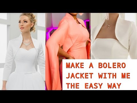 HOW TO CUT AND SEW A BRIDAL BOLERO JACKET /BUILT-UP NECKLINE /JACKET TUTORIAL /DIY/Beginner Friendly