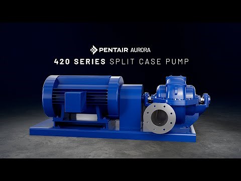 Pentair Aurora 420 Series Split Case Pump Overview