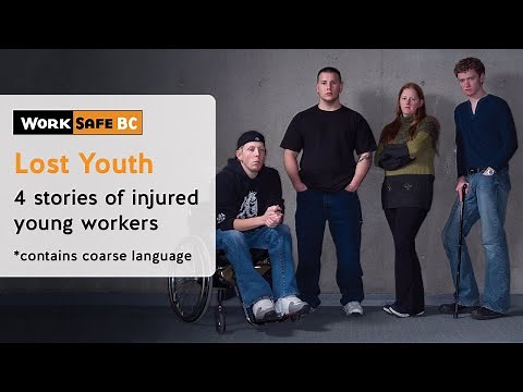 Lost Youth (Viewer Discretion Is Advised) | WorkSafeBC