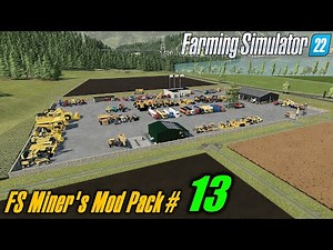 FS22 FS Miner's Mod Pack 🚧 February-2023 🚧 Farming Simulator 22 Mods