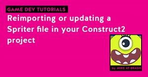 Reimporting or updating a Spriter file in your Construct2 project ★★★★★