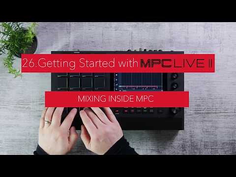 MPC Live II | Mixing Features