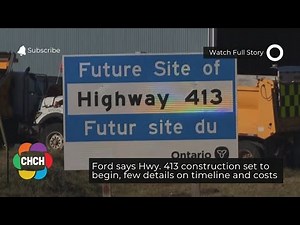 Ford says Hwy. 413 construction set to begin, few details on timeline and costs