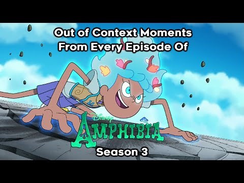 Out of Context Moments From Every Episode of Amphibia Season 3