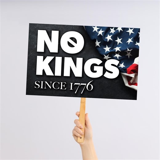 No Kings Since 1776 Protest Sign: Anti-trump Poster (17x11 Printable Digital Download - Etsy