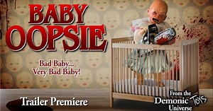 Baby Oopsie Trailer Debuts, New Demonic Toys Film Out August 6th