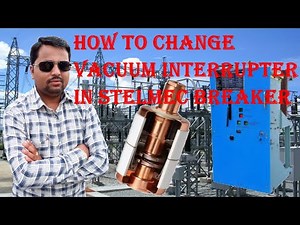 How to Check,Testing and Change Vacuum Interrupter in STELMEC Breaker