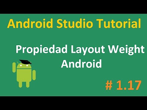 Android Studio Tutorial Español 1.17 | Pesos Layout Weight en android