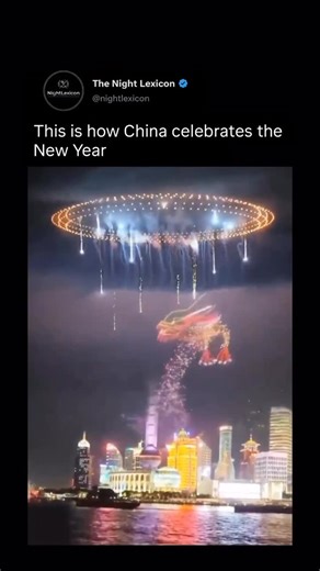 The Night Lexicon on Instagram: "China is known for its spectacular New Year celebrations, where fireworks light up the sky and massive drone shows have become a modern centerpiece of the festivities. In recent years, hundreds — sometimes thousands — of drones move in perfect synchronization, forming stunning images above the city while traditional fireworks explode below. The result is a breathtaking fusion of ancient celebration and cutting-edge technology. It’s a reminder of how China continu