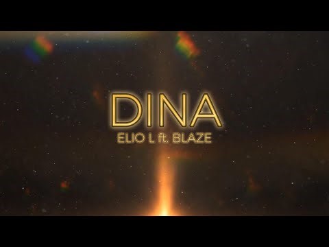 Elio L - Dina ft. Blaze (Lyric Video)