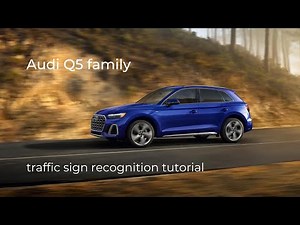 Q5 Family | Traffic Sign Recognition Tutorial