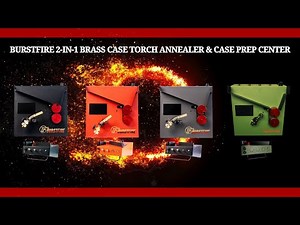 Burstfire 2-in-1 Brass Case Torch Annealer & Case Prep Center - Review