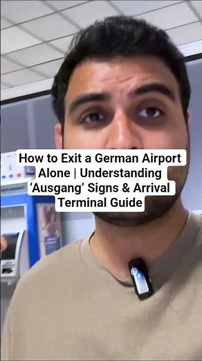 How to Exit a German Airport Alone | Understanding ‘Ausgang’ Signs & Arrival Terminal Guide