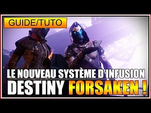 GUIDE/TUTO - UN NOUVEAU SYSTÈME D'INFUSION SUR DESTINY 2 FORSAKEN - FR