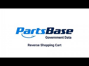 PartsBase Government Data: Market Research - Reverse Shopping Cart