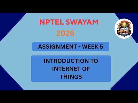 Introduction to internet of things NPTEL Week 5 Solutions JAN 2026 #nptel#swayamsolver