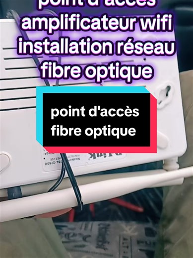 point d'accès amplificateur wifi fibre optique internet #الشعب_الصيني_ماله_حل😂😂 #internet #fyp #work #alger