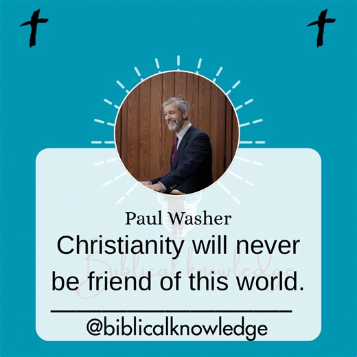 Christianity will never be friend of this world! #paulwasher #justification #truth #sanctification #biblicalknowledge #Glorification #biblicaltruth #elections #Christianity #friends #worldwide #wisely | Biblical knowledge