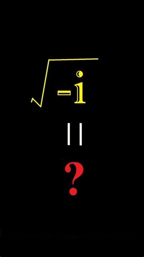 The Square Root of -i ... is real?