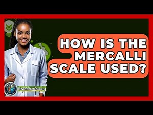 How Is The Mercalli Scale Used? - Earth Science Answers