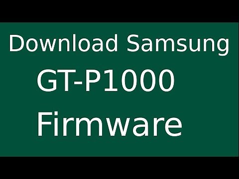 How To Download Samsung Galaxy Tab GT-P1000 Stock Firmware (Flash File) For Update Android Device
