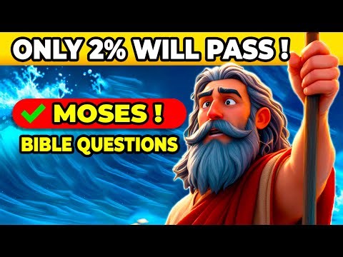 The Moses Quiz Challenge (83 Questions - Can You Pass?)