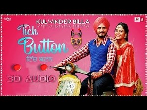 3D Punjabi Audio/Kulwinder Billa - Tich Button | 2018