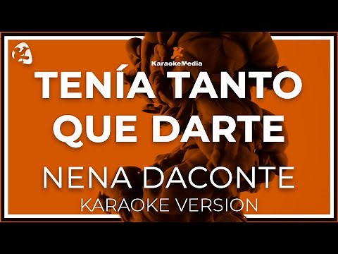 Tenia Tanto Que Darte - Nena Daconte - LETRA (INSTRUMENTAL KARAOKE) ISRC: ES54I0320505