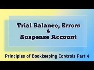 AAT Level 2: Principles of Bookkeeping Controls - Trial Balance, Errors & Suspense Account