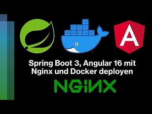 Spring Boot 3, Angular 16 mit Nginx und Docker deployen