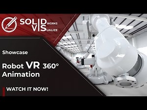 Solidworks Visualize Virtual Reality: 360 Robot Animation VR Output