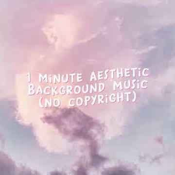 1 minute Aesthetic Background Music for vlog (no copyright)