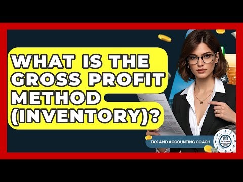 What Is The Gross Profit Method (Inventory)? - Tax and Accounting Coach