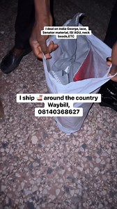 I ship 🚢 around the country Waybill,08140368627 | India George, senator and lace