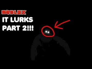JUMPSCARE !! - Roblox It Lurks Chapter 2