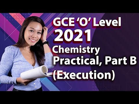2021 Science (Chemistry) Practical O Level - Part B Execution