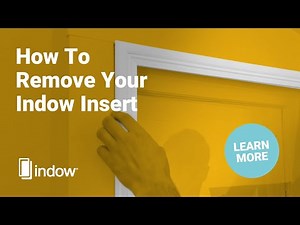 How to Remove Your Indow Window Insert