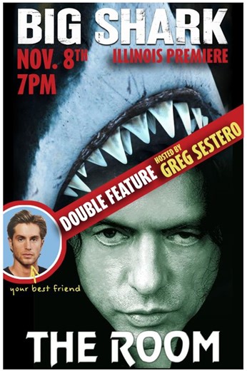 Normal Theater on Instagram: "BIG SHARK/THE ROOM Double Feature Saturday, Nov. 8th at 7:00 p.m. Doors open at 6:00 p.m. Get tickets in advance when you use the link in our bio! Join us on November 8th as everybody's best friend, Greg Sestero, returns to the Normal Theater with a double feature that is sure to be the best film experience of your year. Greg is bringing the 2023 Wiseau exploration into animal attack films with the Illinois premiere of BIG SHARK. After a short Q&A we will close out 