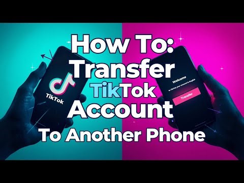 How To Transfer TikTok Account To Another Phone
