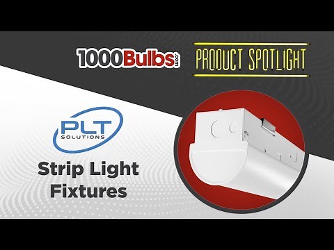 PLT Solutions Strip Light Fixtures | Product Spotlight