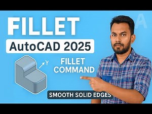 AutoCAD 2025 3D Fillet Command | Smooth Solid Edges Easily!