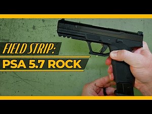 PSA 5.7 Rock [Field Strip]: Disassembly & Reassembly