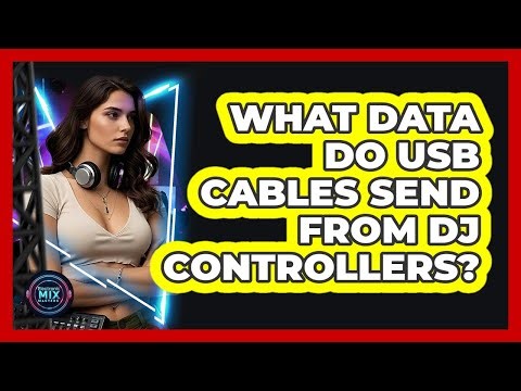 What Data Do USB Cables Send From DJ Controllers?