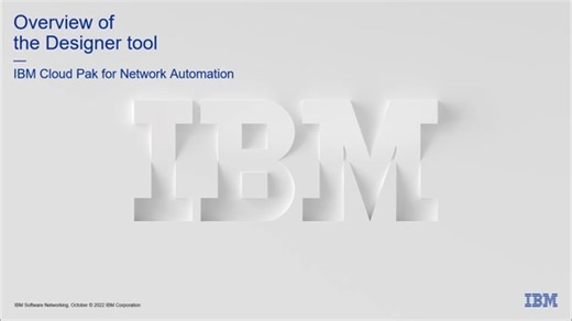 Overview of Designer tool in IBM Cloud Pak for Network Automation
