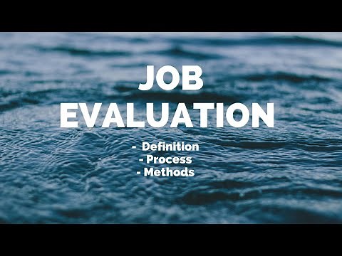 JOB EVALUATION HRM | Definition | Process | Methods - PART I
