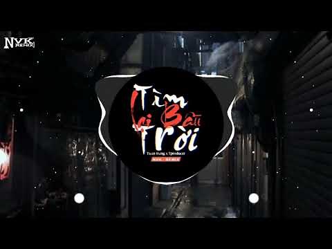Tìm Lại Bầu Trời Remix ( TuyenNV x NVK MUSIC) - Tuấn Hưng || Nhạc Trẻ Remix Hay Nhất Gây Nghiện